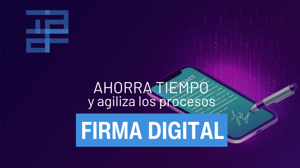 Firma Digital ️| Ahorra Tiempo y Agiliza los Procesos